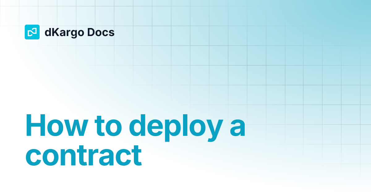 How to deploy a contract | dKargo Docs