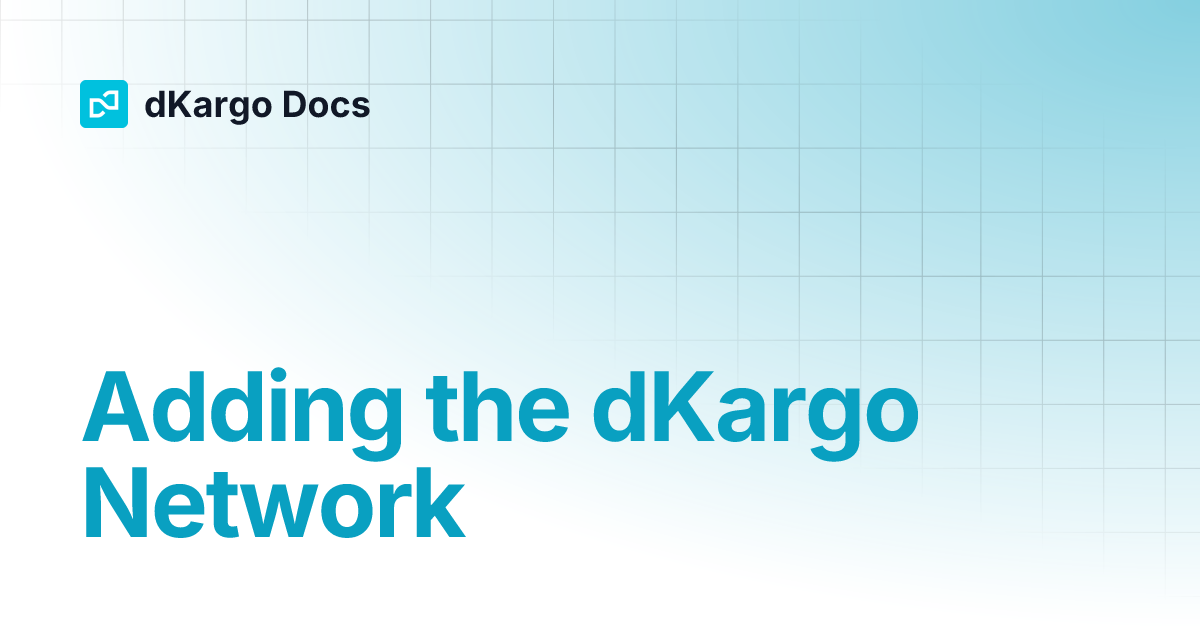 Adding the dKargo Network | dKargo Docs