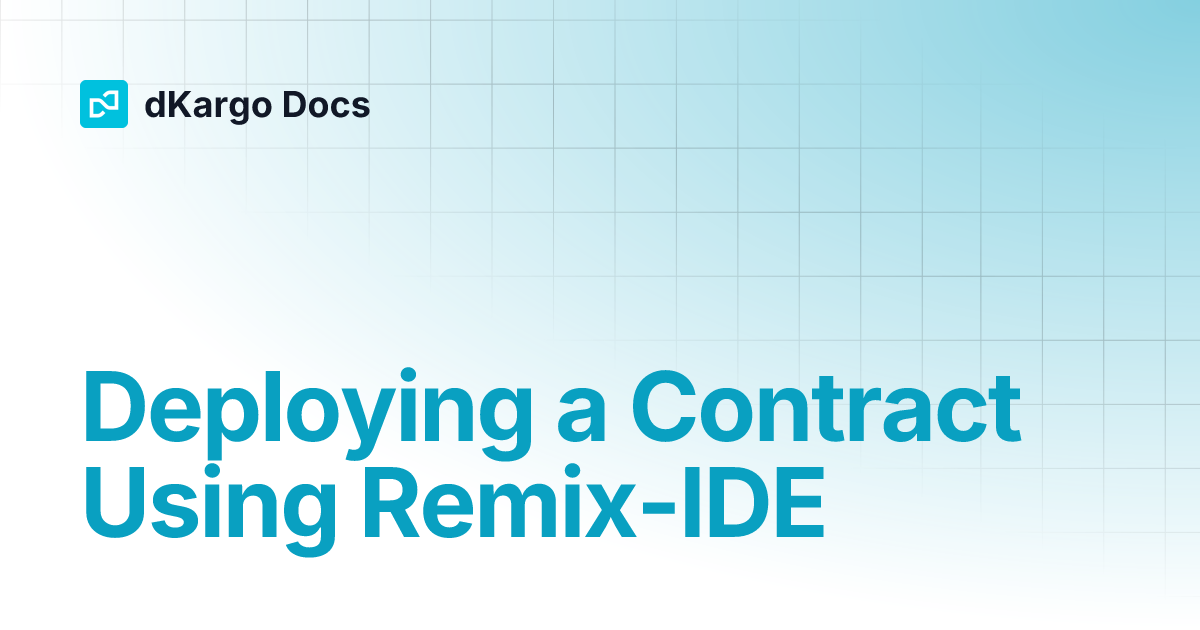 Deploying a Contract Using Remix-IDE | dKargo Docs